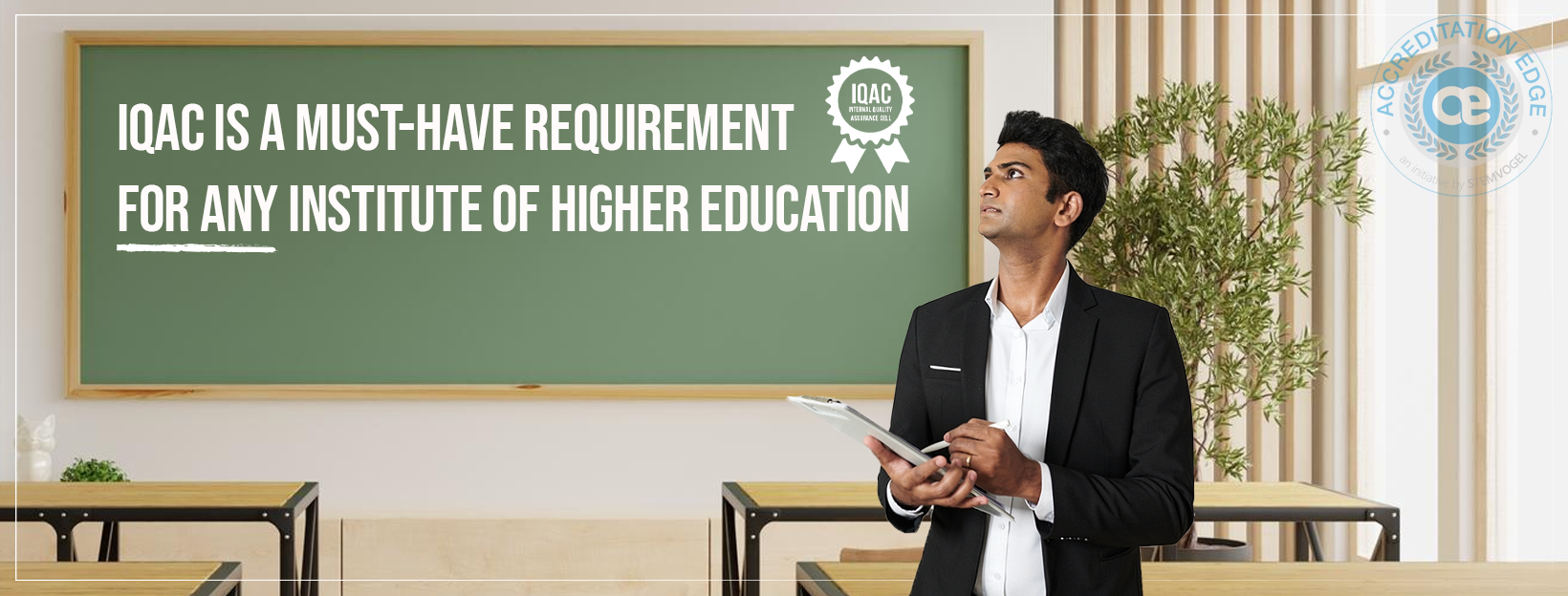 IQAC is a must have requirement for any Institute of Higher Education ...